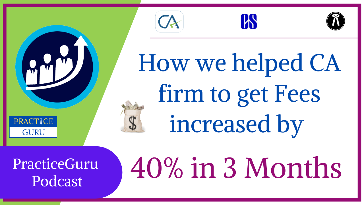 How we helped CA firm to get Fees increased by 40% in 3 Months